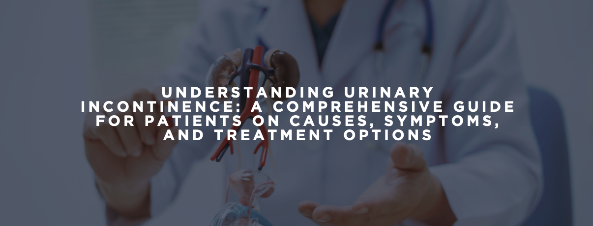 Understanding Urinary Incontinence: A Comprehensive Guide for Patients ...