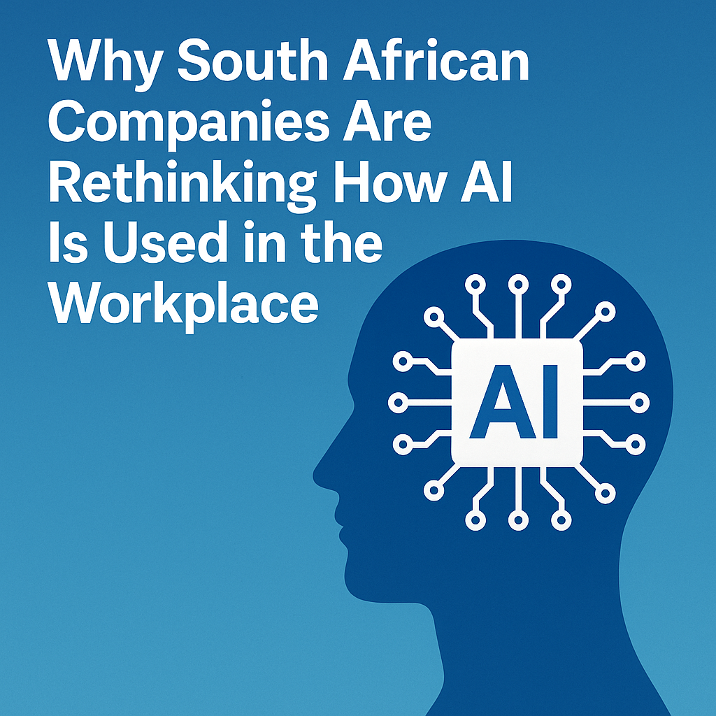 Why South African Companies Are Rethinking How AI Is Used in the ...